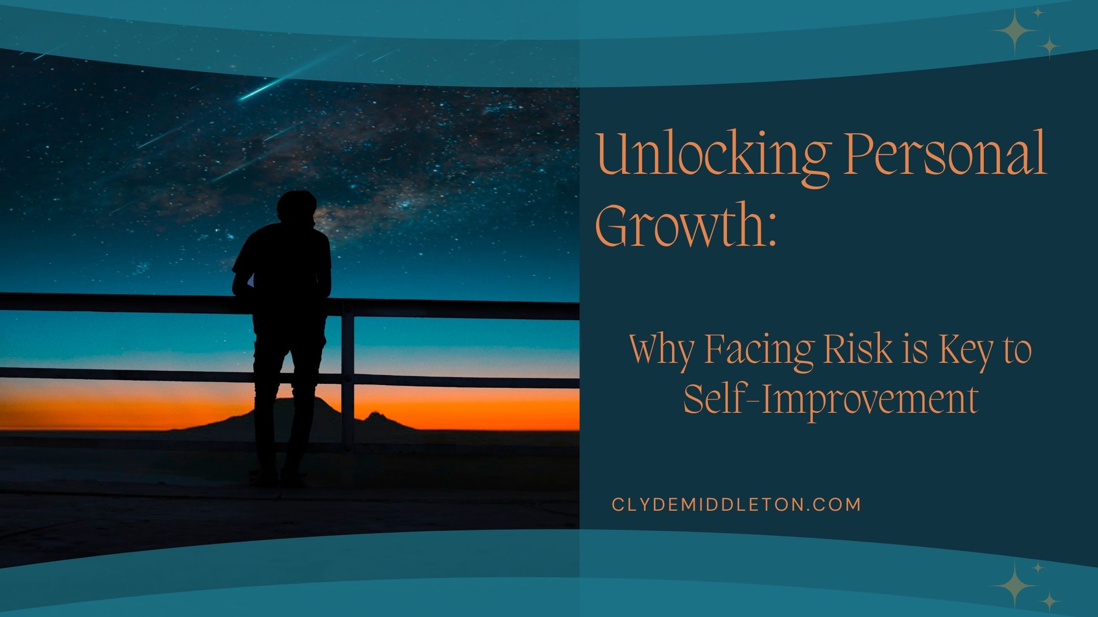 Clyde Middleton Leadership | Unlocking Personal Growth: Why Facing Risk ...