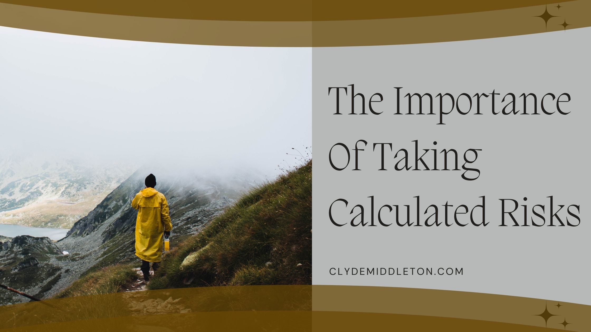 Clyde Middleton | The Importance of Taking Calculated Risks