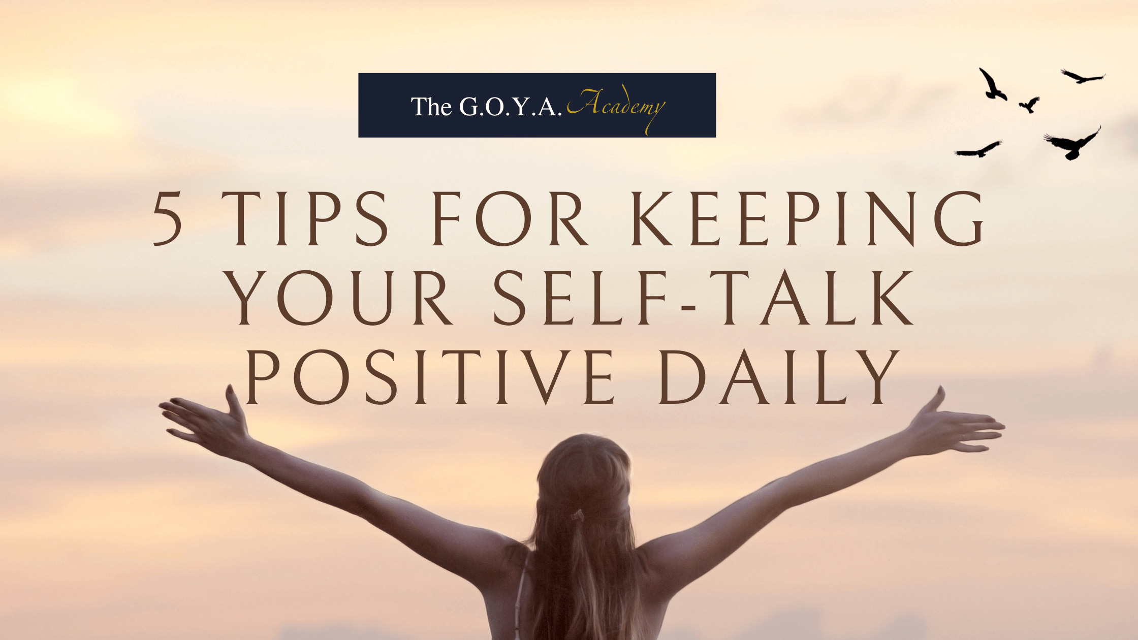 Clyde Middleton | 5 Tips for Keeping Your Self-Talk Positive Daily
